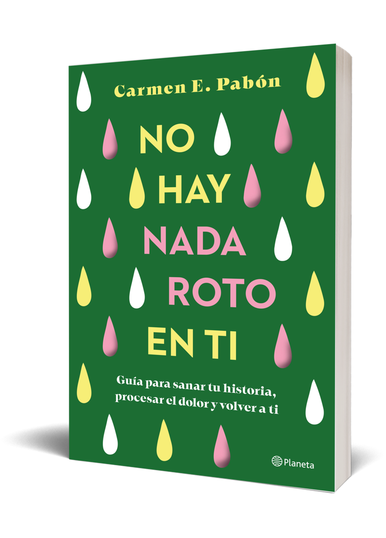 No hay nada roto en ti Un libro de Carmen Pabón - Economía y Desarrollo